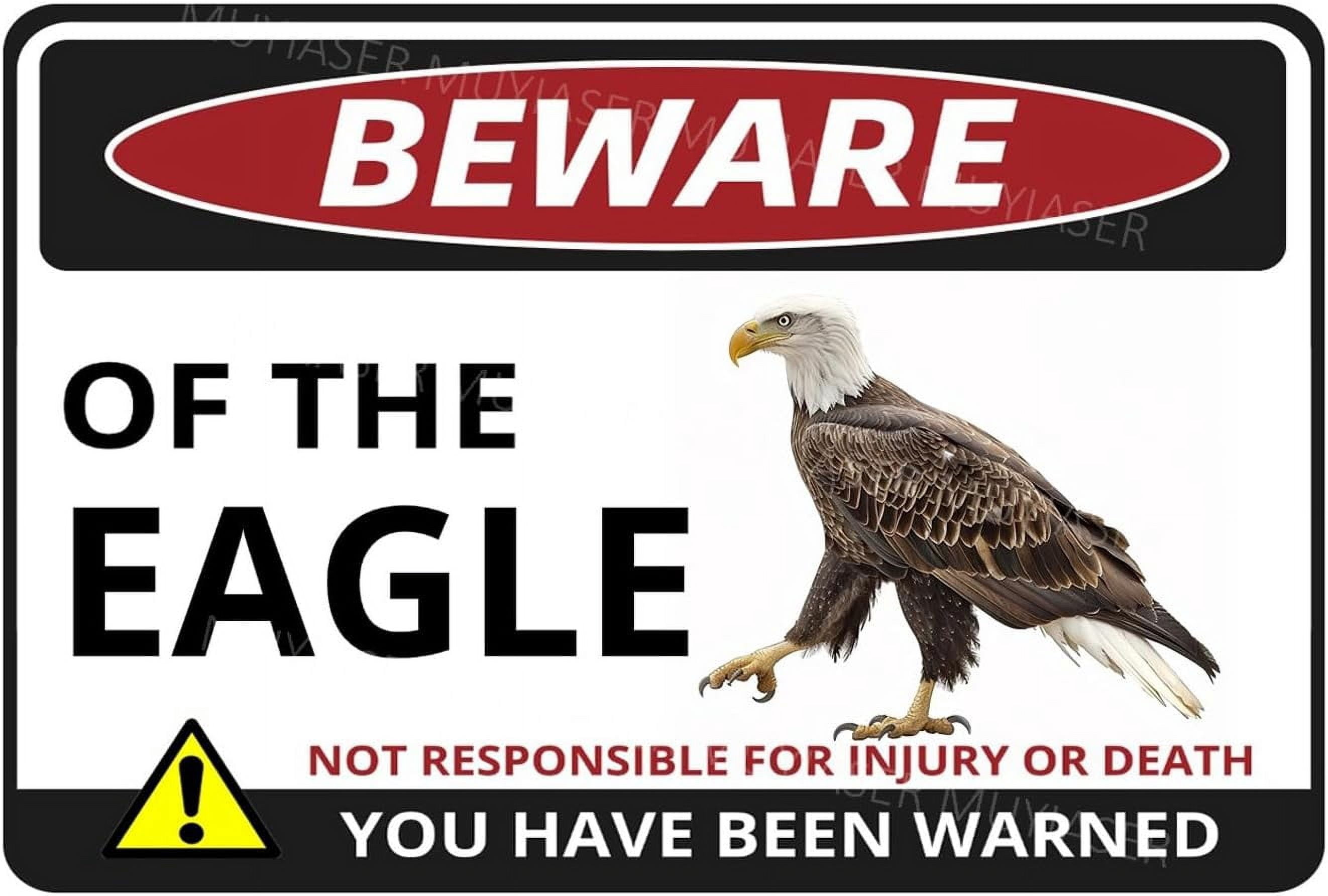 Beware Of The Eagle Sign You Have Been Warned Aluminum Metal Tin Signs ...