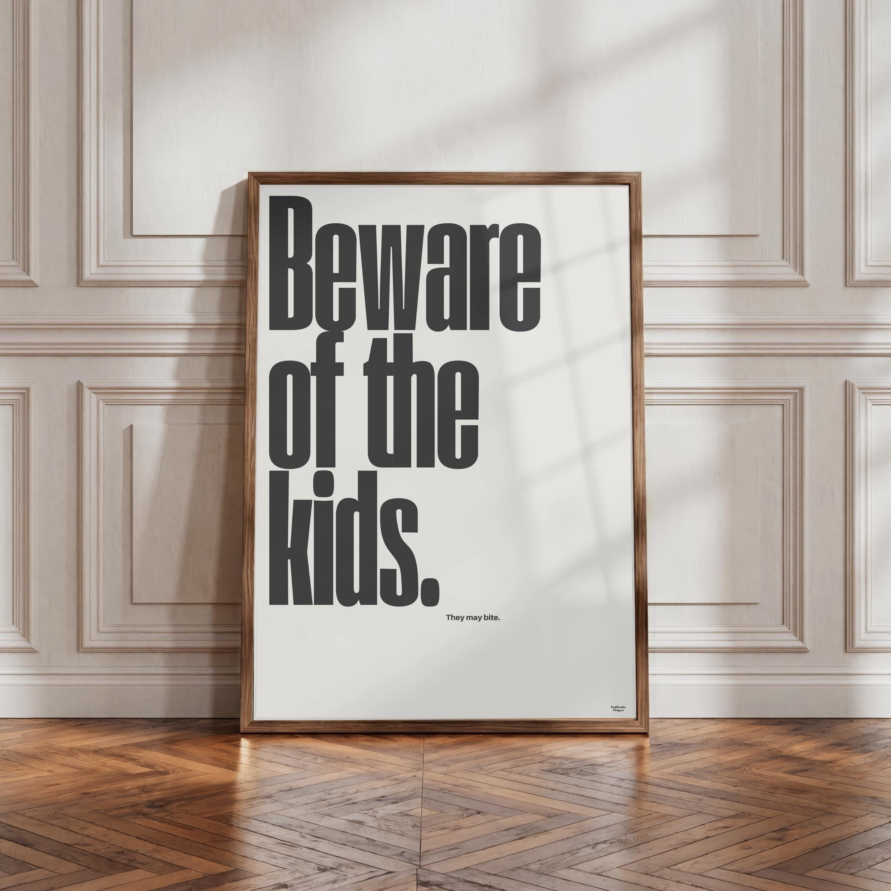 Beware Of The Kids Print, Funny Family Wall Art, Sarcastic Uk, Humorous ...