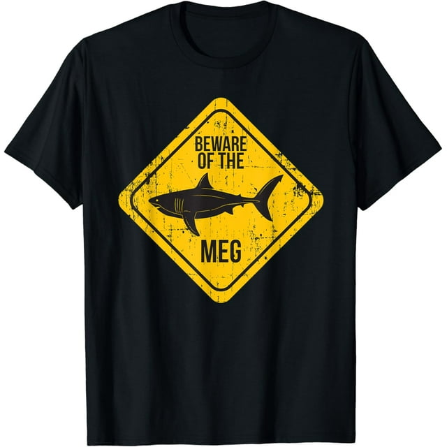 Beware Of The Meg Funny Warning Sign Megalodon Shark Lover T-Shirt ...