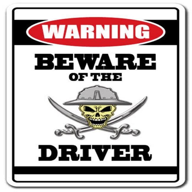 Beware Of the Driver Warning Sign - Street Driving Racing Road Highway ...