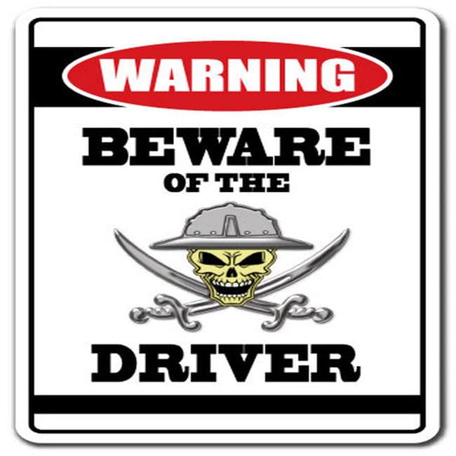 Beware Of the Driver Warning Sign - Street Driving Racing Road Highway ...