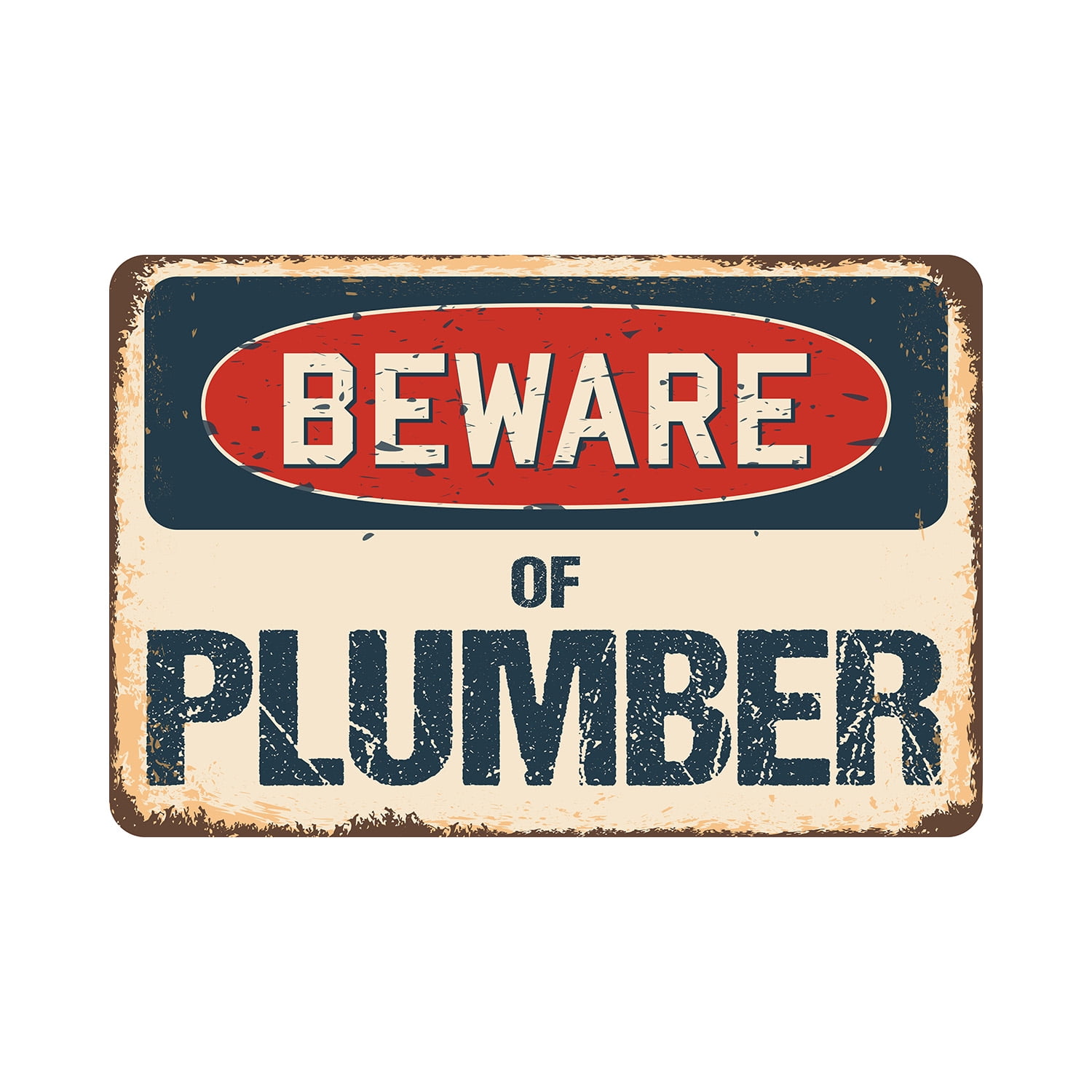 Beware Of Plumber Rustic Sign | Rustic, Distressed Vintage Look ...