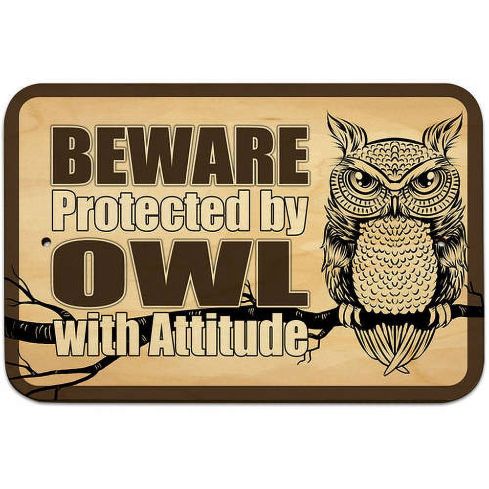 Beware Protected by Owl with Attitude Sign - Walmart.com