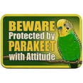Beware Protected by Parakeet with Attitude Sign - Walmart.com