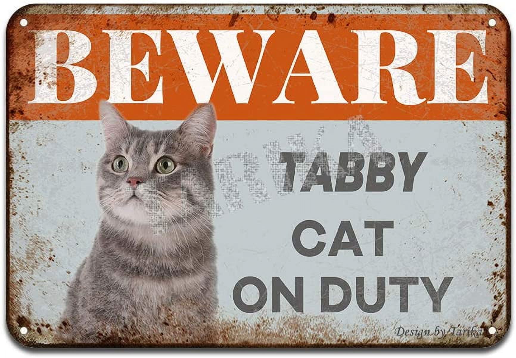 Beware Tabby Cat on Duty Iron Poster Painting Tin Logo Vintage Wall ...