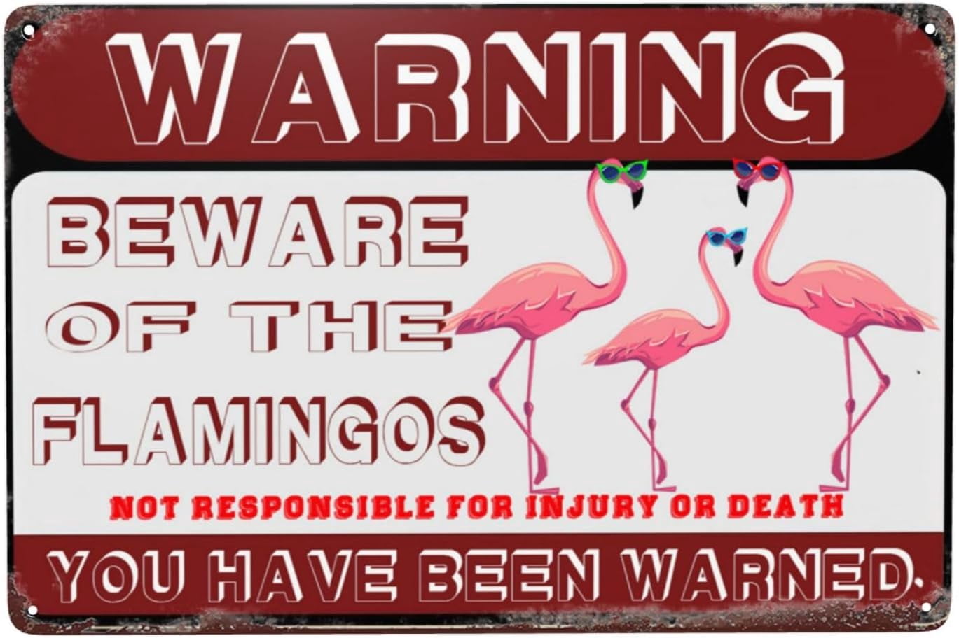 Beware The Flamingos Metal Sign Warning Sign Safety Signs For Home ...