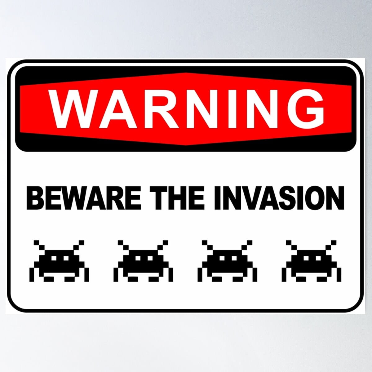 Beware The Invasion, Funny Warning Sign Poster Wall Art, Modern Wall ...