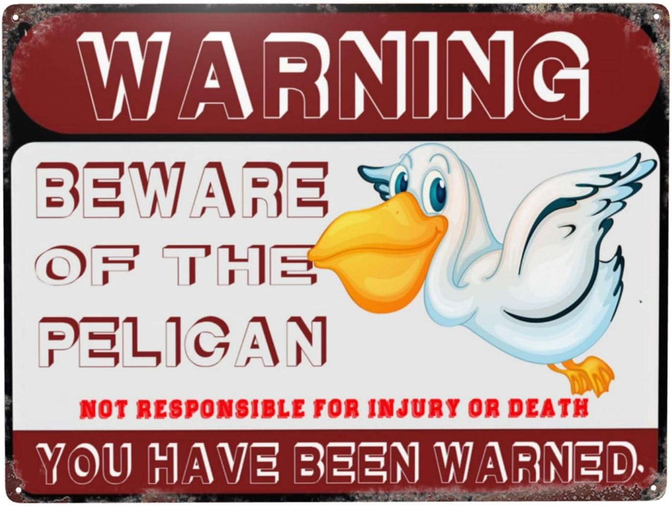 Beware The Pelican Metal Sign Warning Sign Safety Signs For Home ...