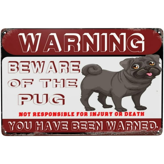 Beware The Pug Metal Sign Warning Sign Safety Signs For Home Outdoor ...