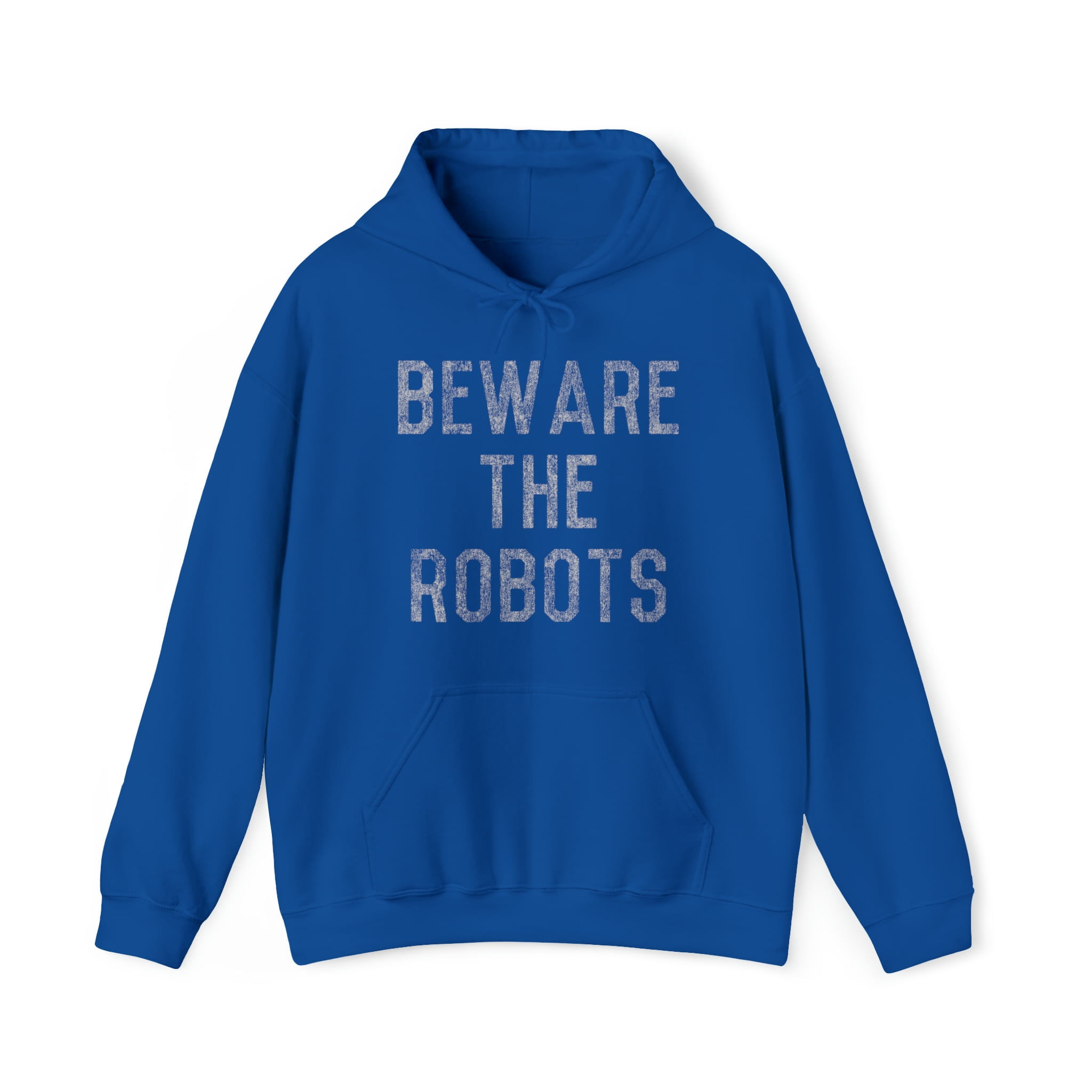 Beware The Robots Artificial Intelligence Graphic Hoodie Sweatshirt ...