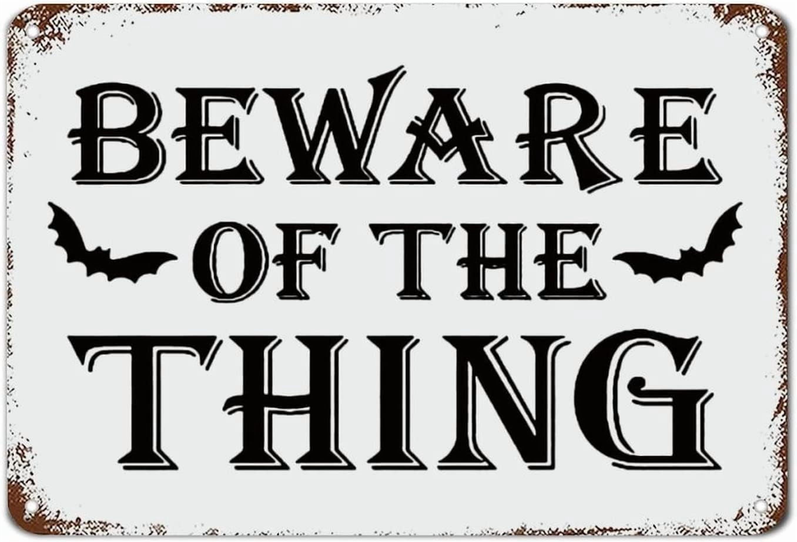 Beware of The Thing Metal Tin Signs-Metal Tin Exquisite Wall Art Decor ...