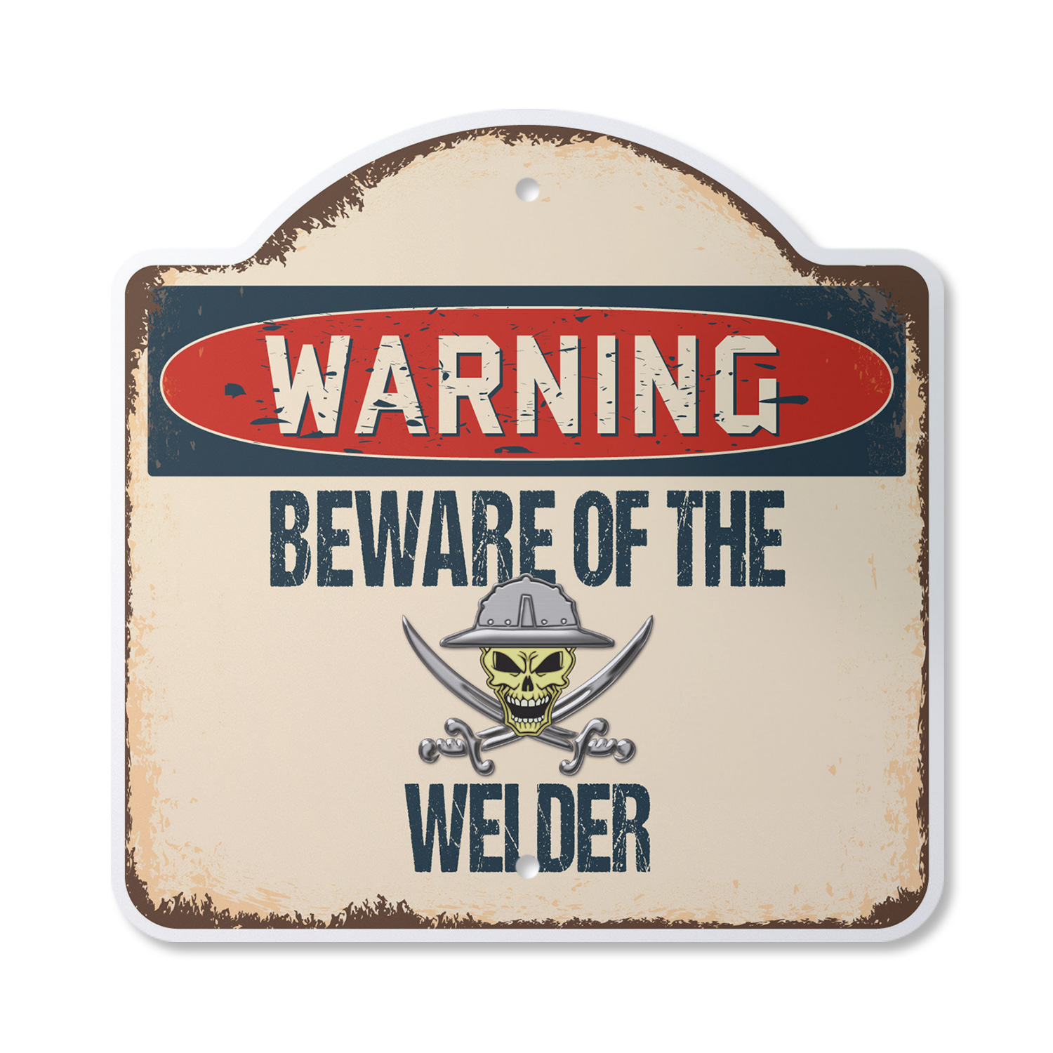 Beware Of The Welder 12" X 12" Sign | Indoor/Outdoor Plastic ...