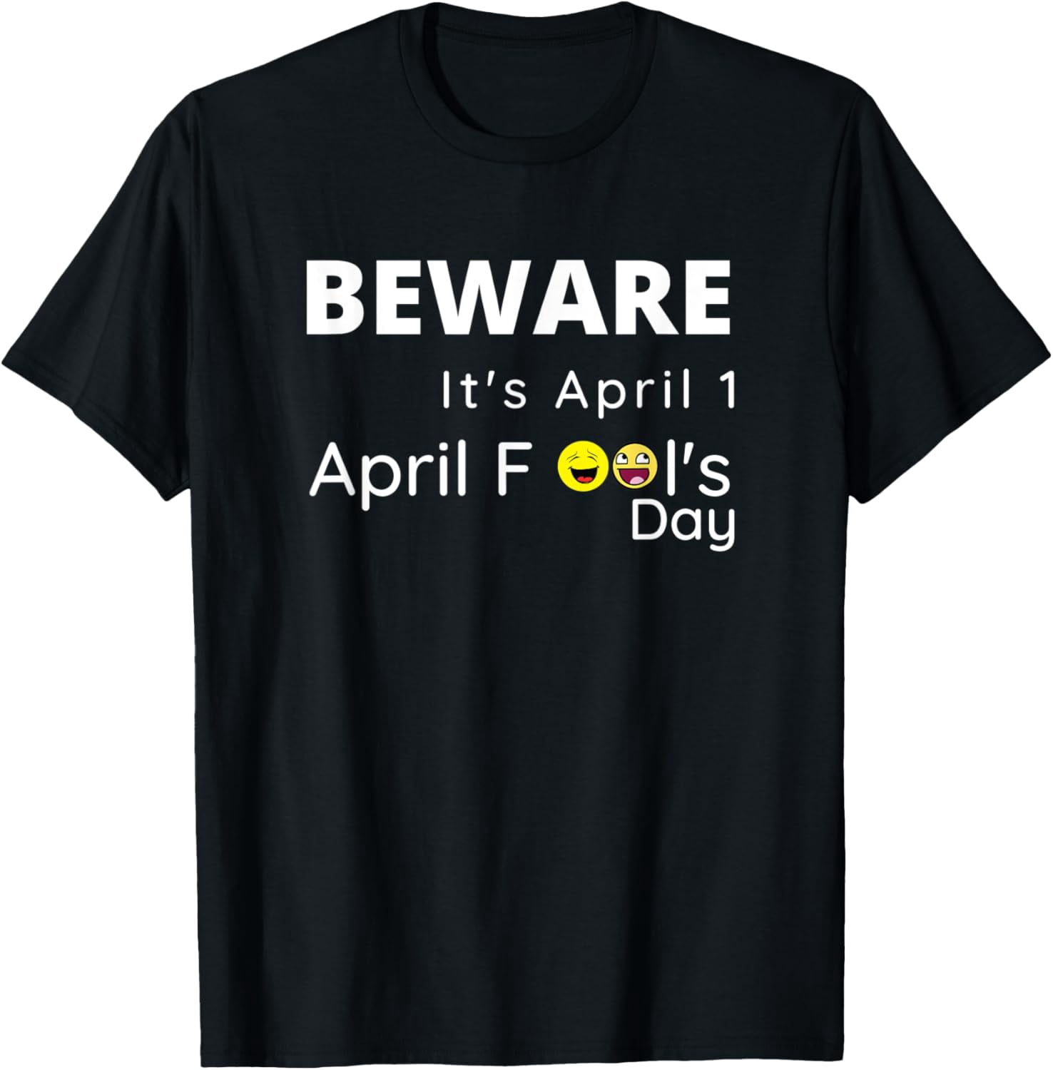 Beware it's April fools Day | Funny April Fools T-Shirt - Walmart.com
