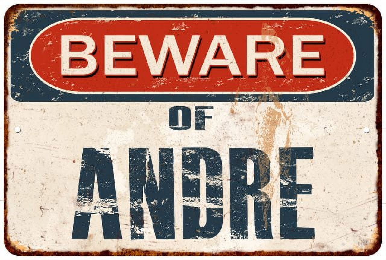 Beware of ANDRE Metal Sign Rusty Wall Decor 8x12 108120041280 - Walmart.com