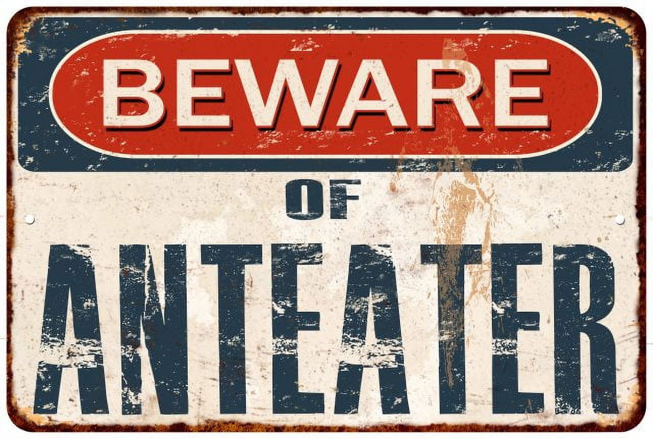 Beware of ANTEATER Metal Sign Rusty Wall Decor 8x12 108120041972 ...