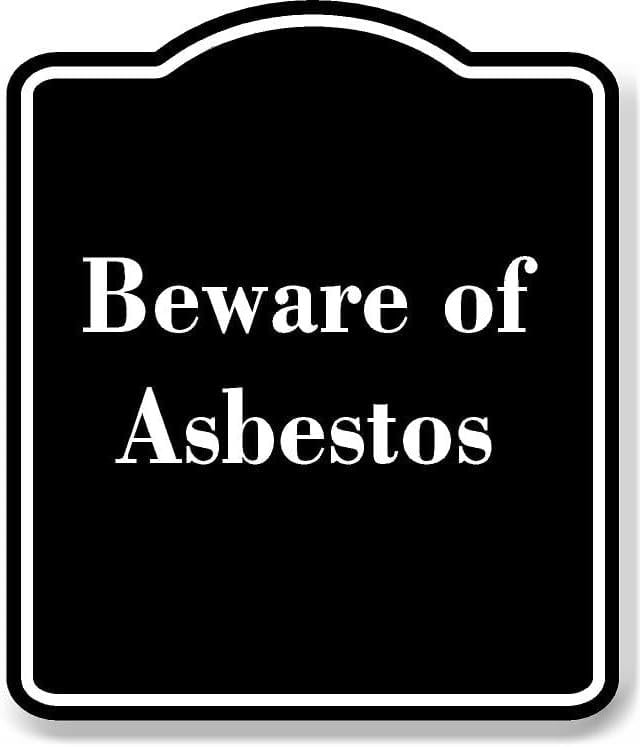 Beware of Asbestos BLACK Aluminum Composite Sign 20''x24'' - Walmart.com