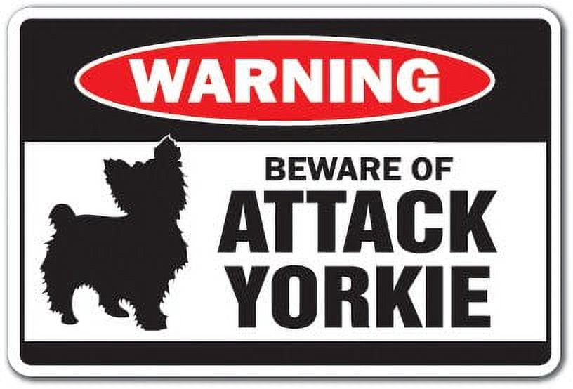 Beware of Attack Yorkie Warning Sign Animals Dogs Yorkshire Terrier ...