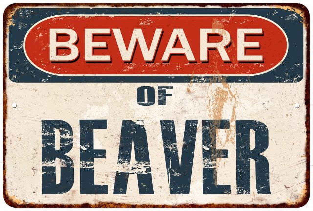 Beware of BEAVER Metal Sign Rusty Wall Decor 8x12 108120041476 ...