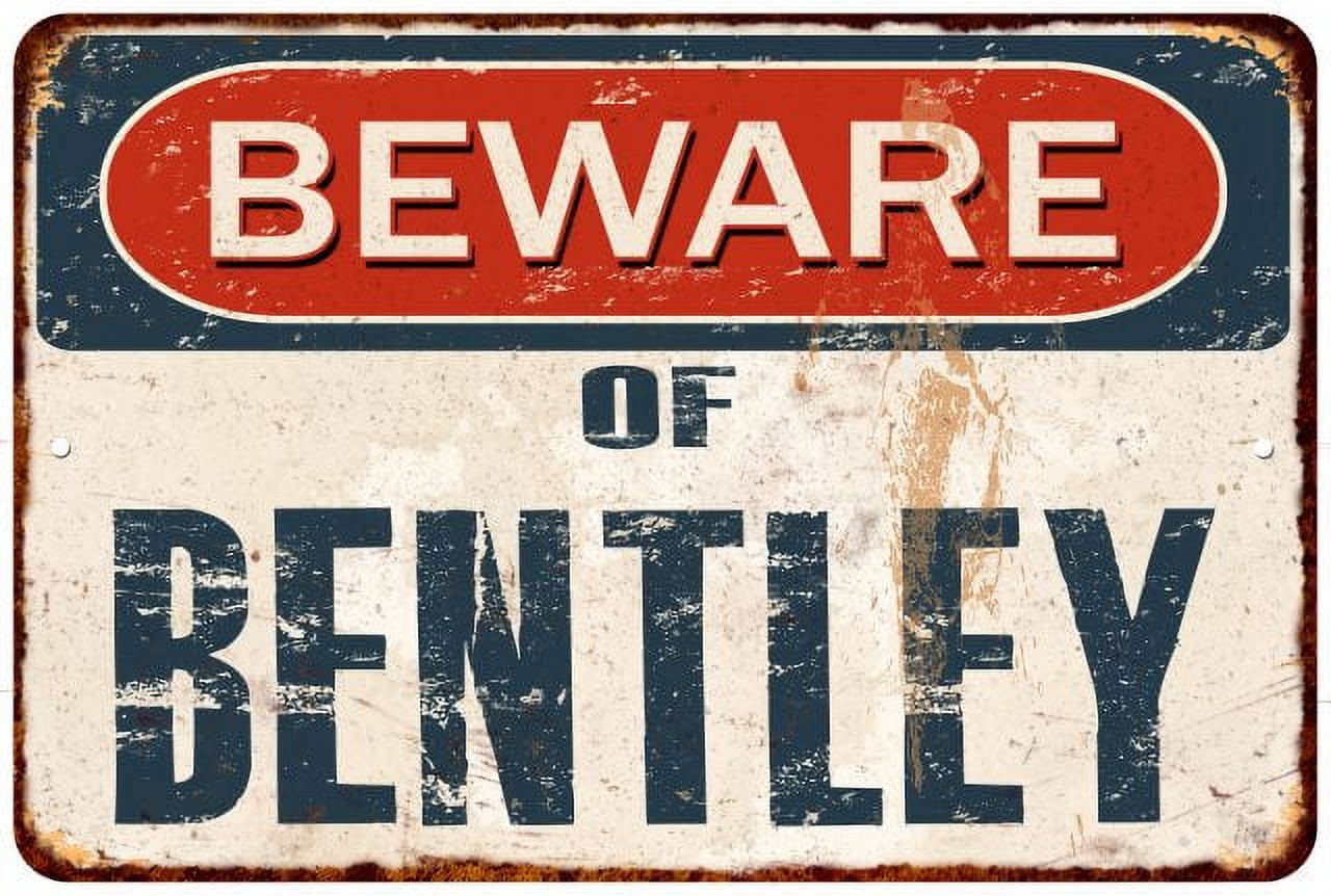 Beware of BENTLEY Metal Sign Rusty Wall Decor 8x12 108120041803 ...