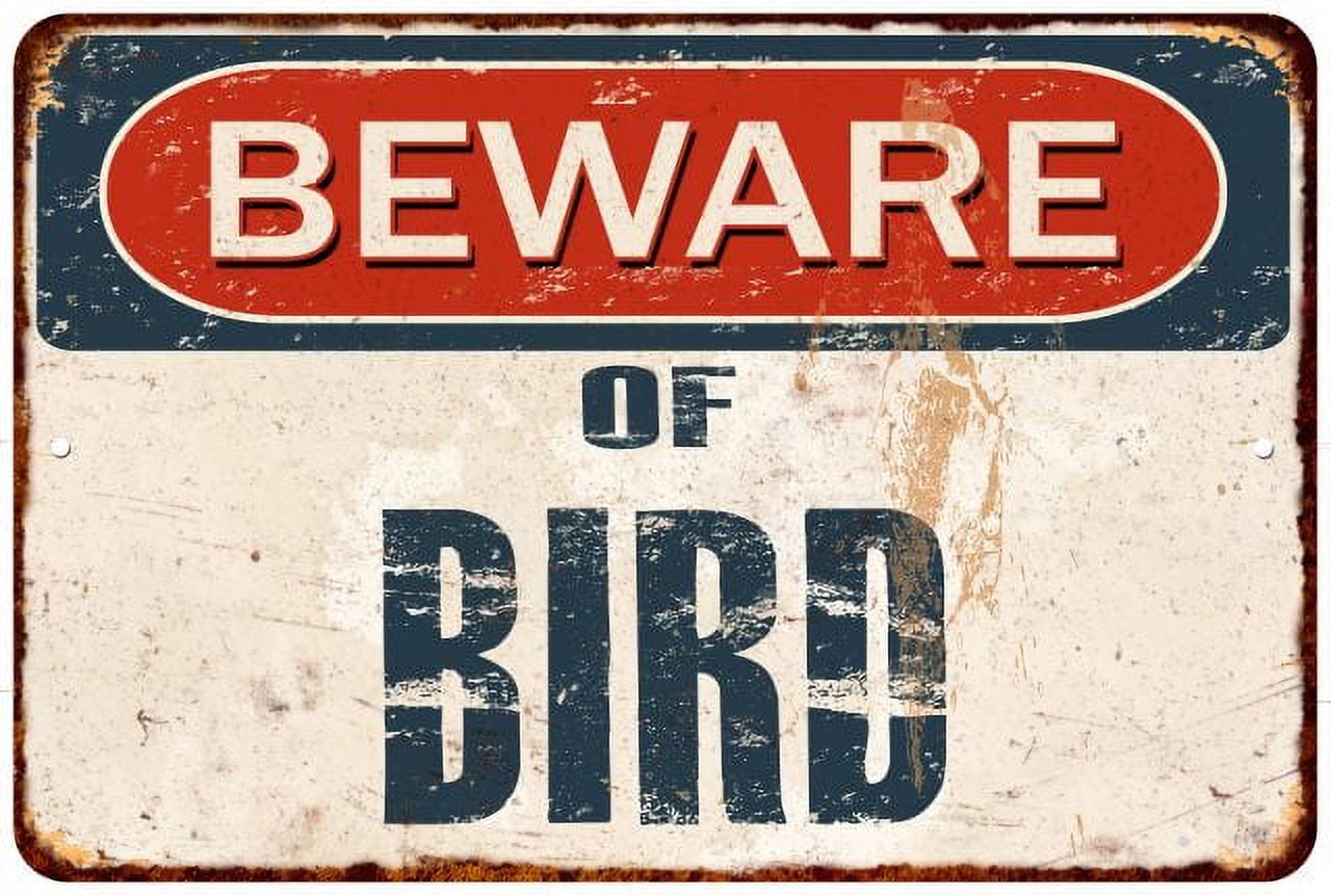 Beware of BIRD Metal Sign Rusty Wall Decor 8x12 108120041039 - Walmart.com