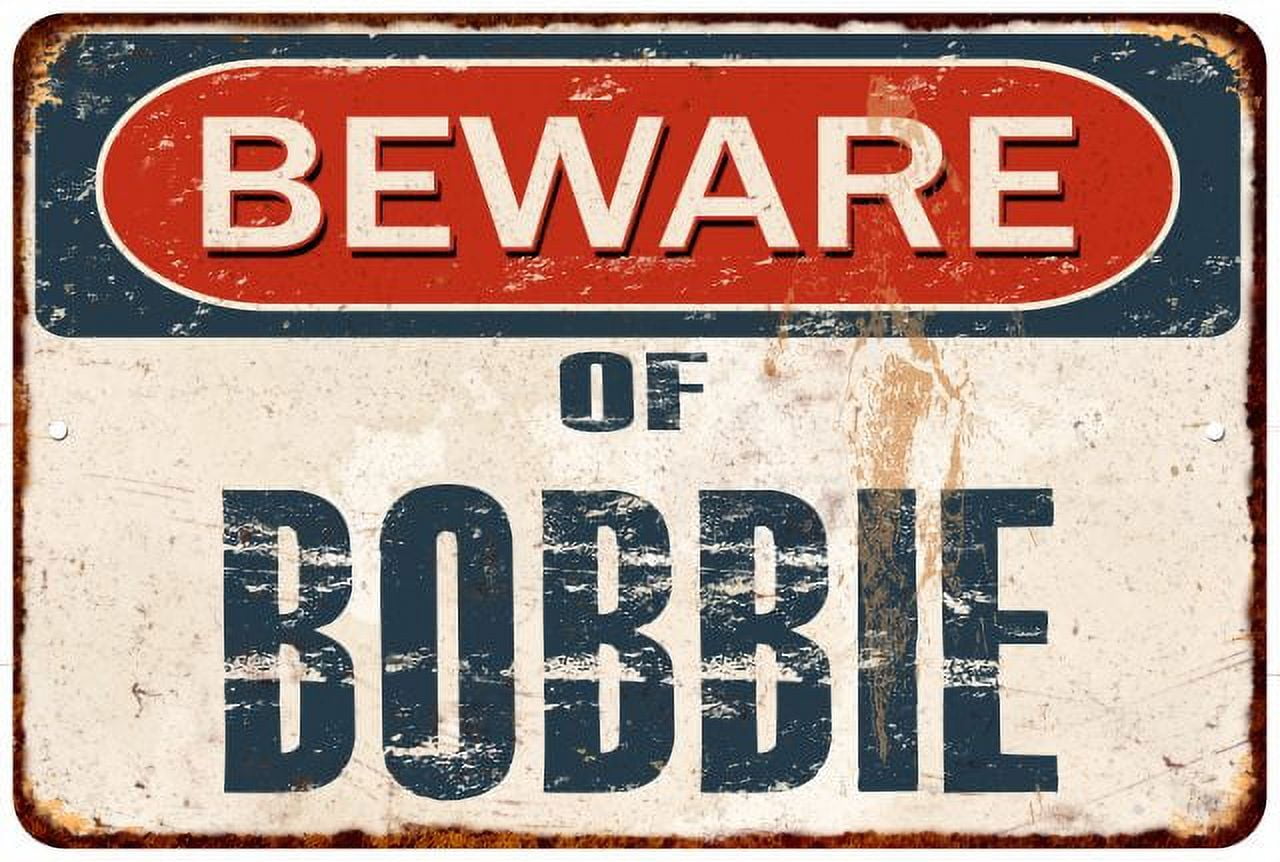 Beware of BOBBIE Gift Metal Sign Rusty Wall Decor 8x12 108120041719 ...