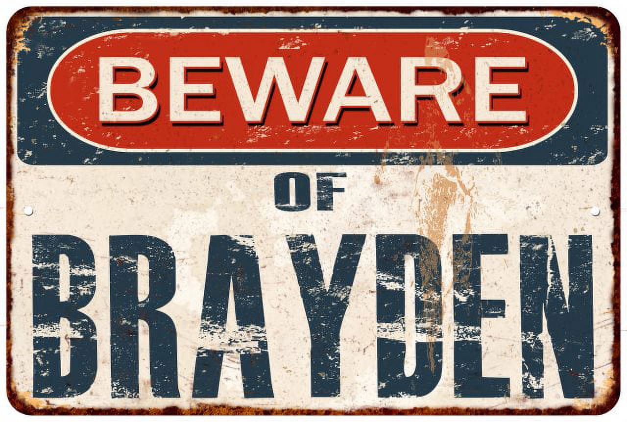Beware of BRAYDEN Metal Sign Rusty Wall Decor 8x12 108120041798 ...