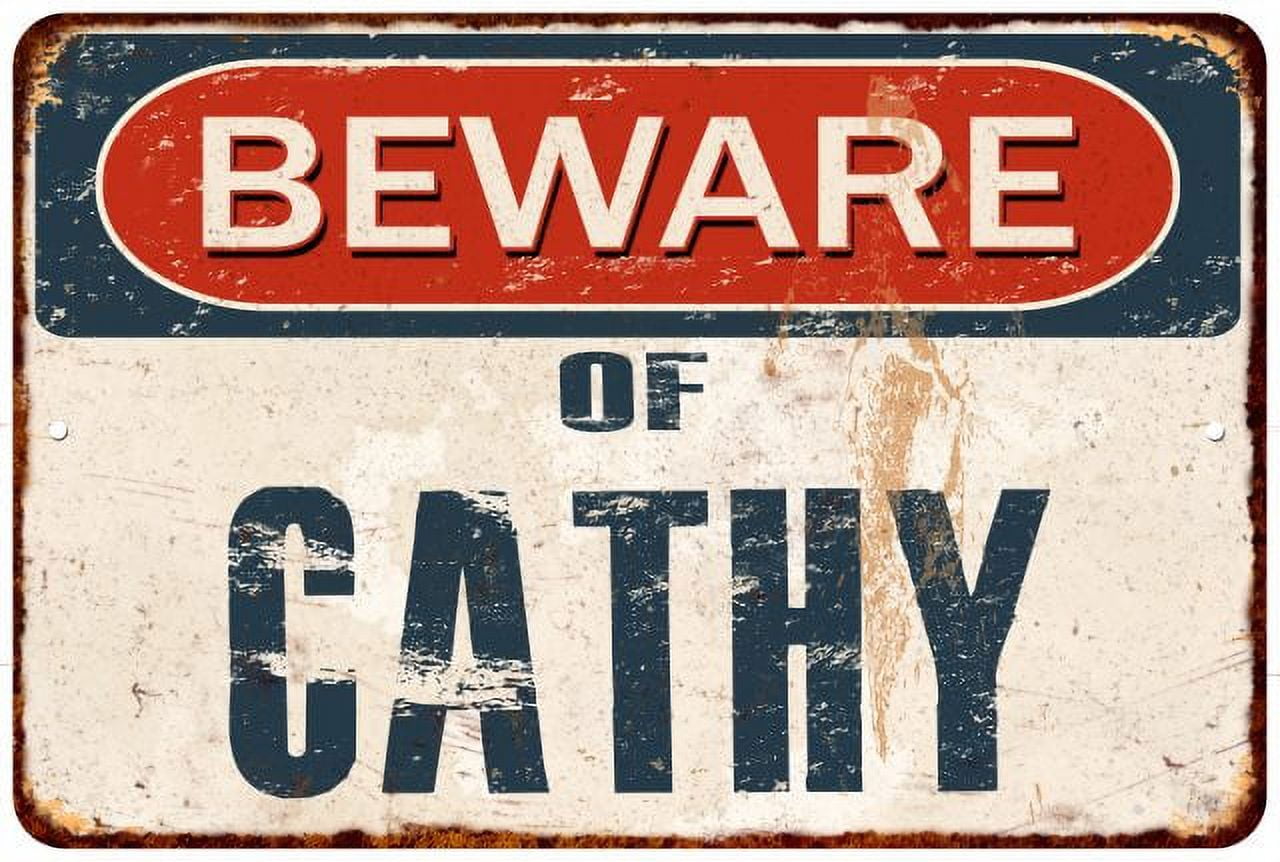 Beware of CATHY Metal Sign Rusty Wall Decor 8x12 108120041385 - Walmart.com