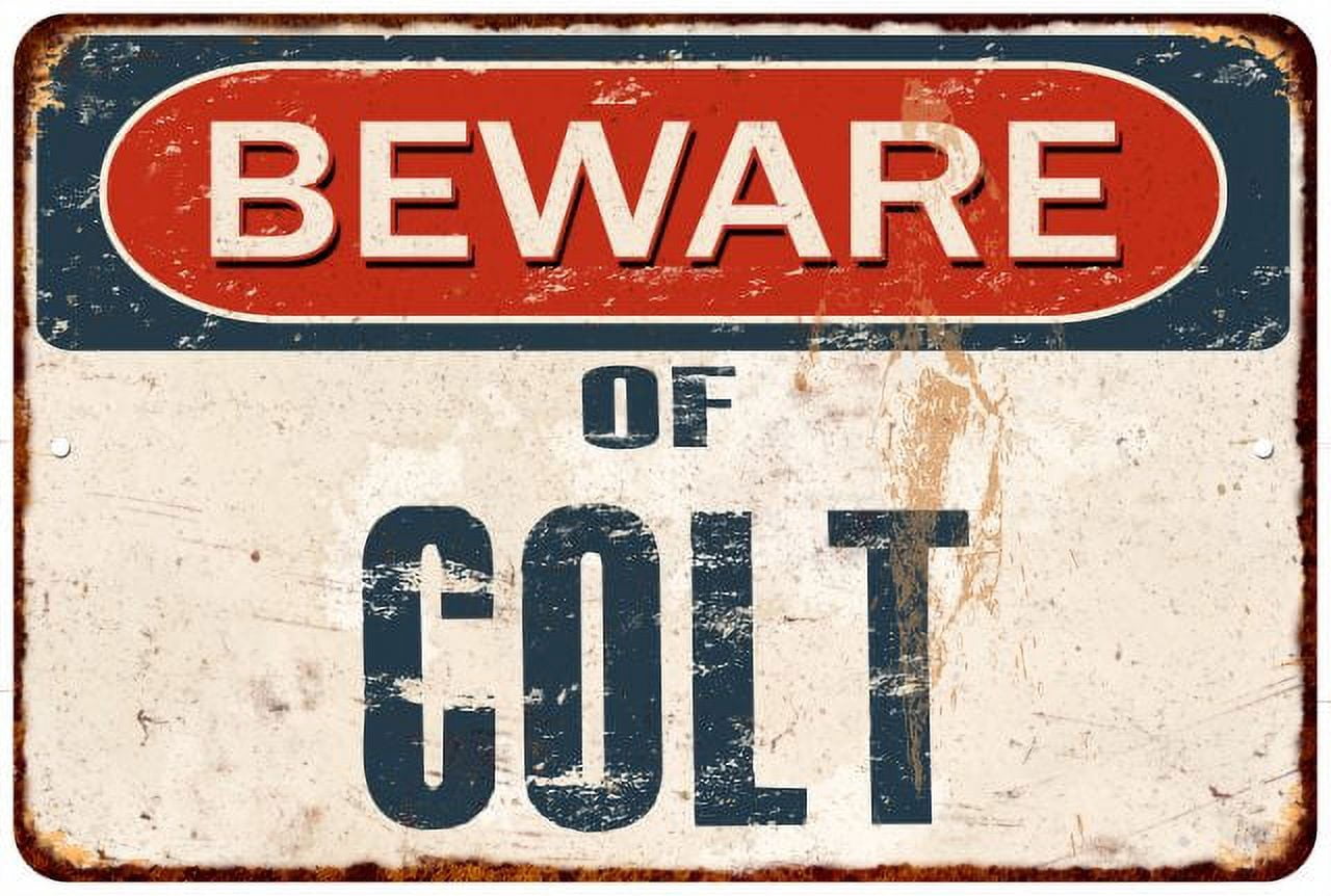 Beware of COLT Metal Sign Rusty Wall Decor 8x12 108120041108 - Walmart.com