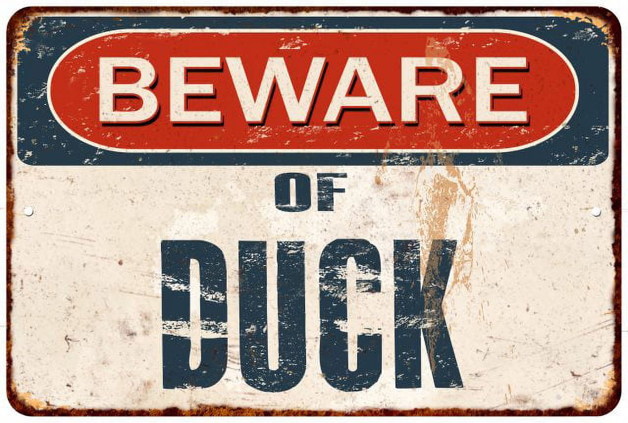 Beware of DUCK Metal Sign Rusty Wall Decor 8x12 108120041041 - Walmart.com