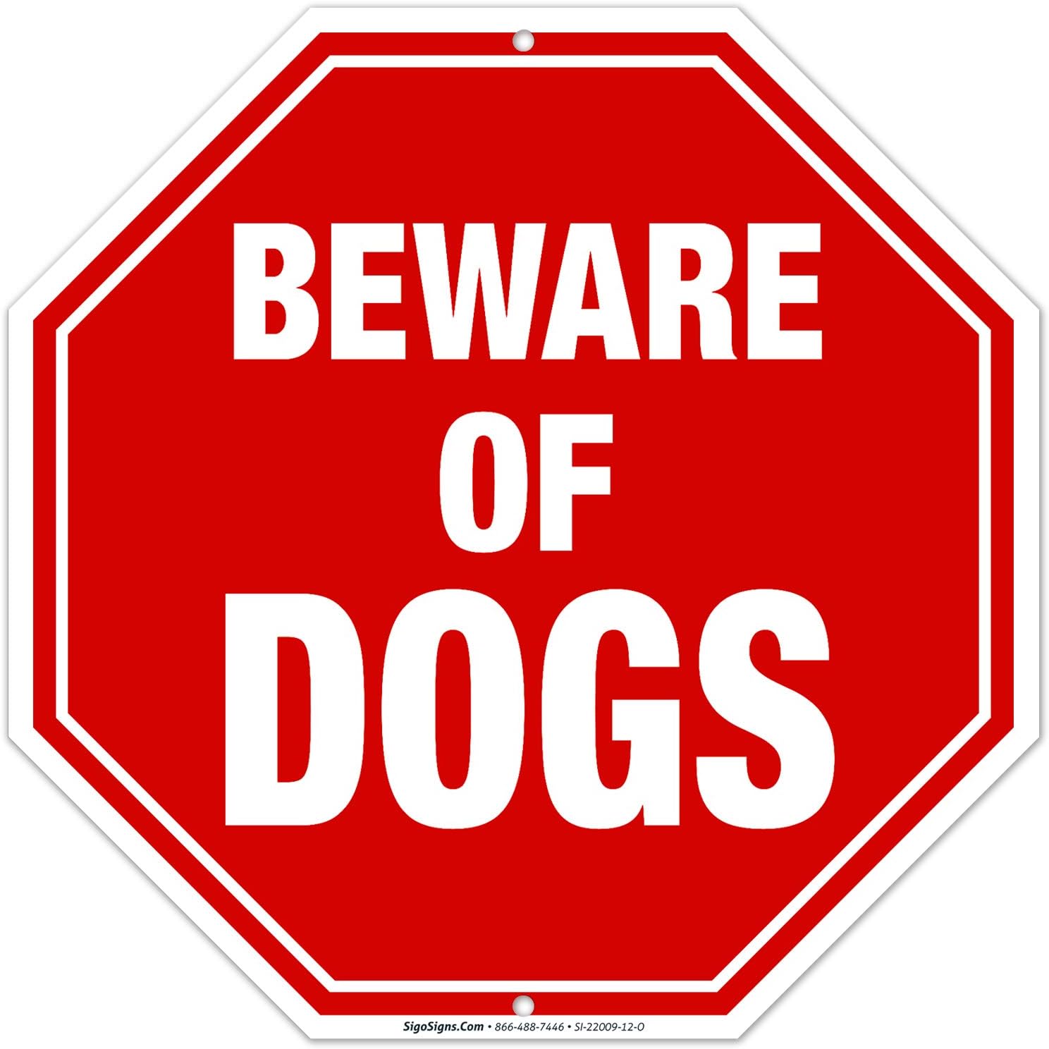 Beware of Dog Sign, Octagon Shape Red Background, 12x12 Inches, 55 mil ...