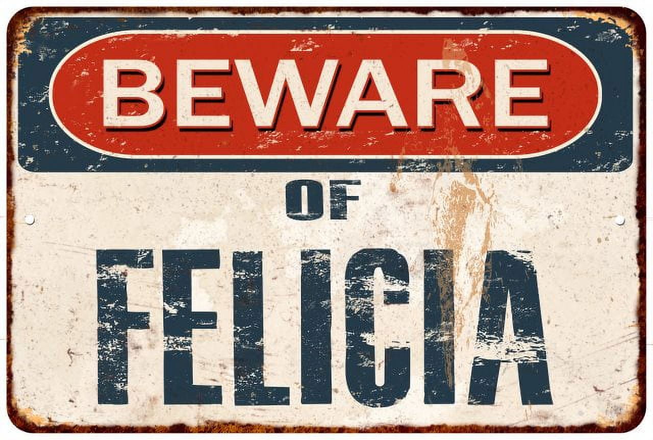 Beware of FELICIA Metal Sign Rusty Wall Decor 8x12 108120041924 ...
