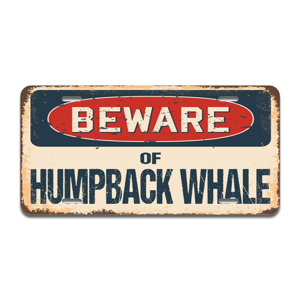 Beware of Humpback Whale Aluminum License Plate| License Plate 12" X 6 ...