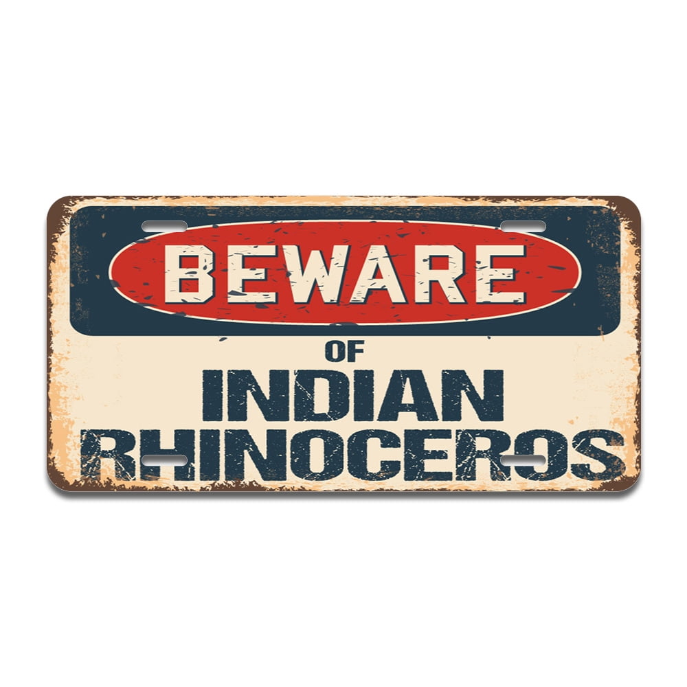 Beware of Indian Rhinoceros Aluminum License Plate| License Plate 12" X ...