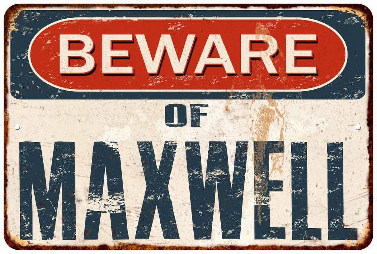 Beware of MAXWELL Metal Sign Rusty Wall Decor 8x12 108120041807 ...