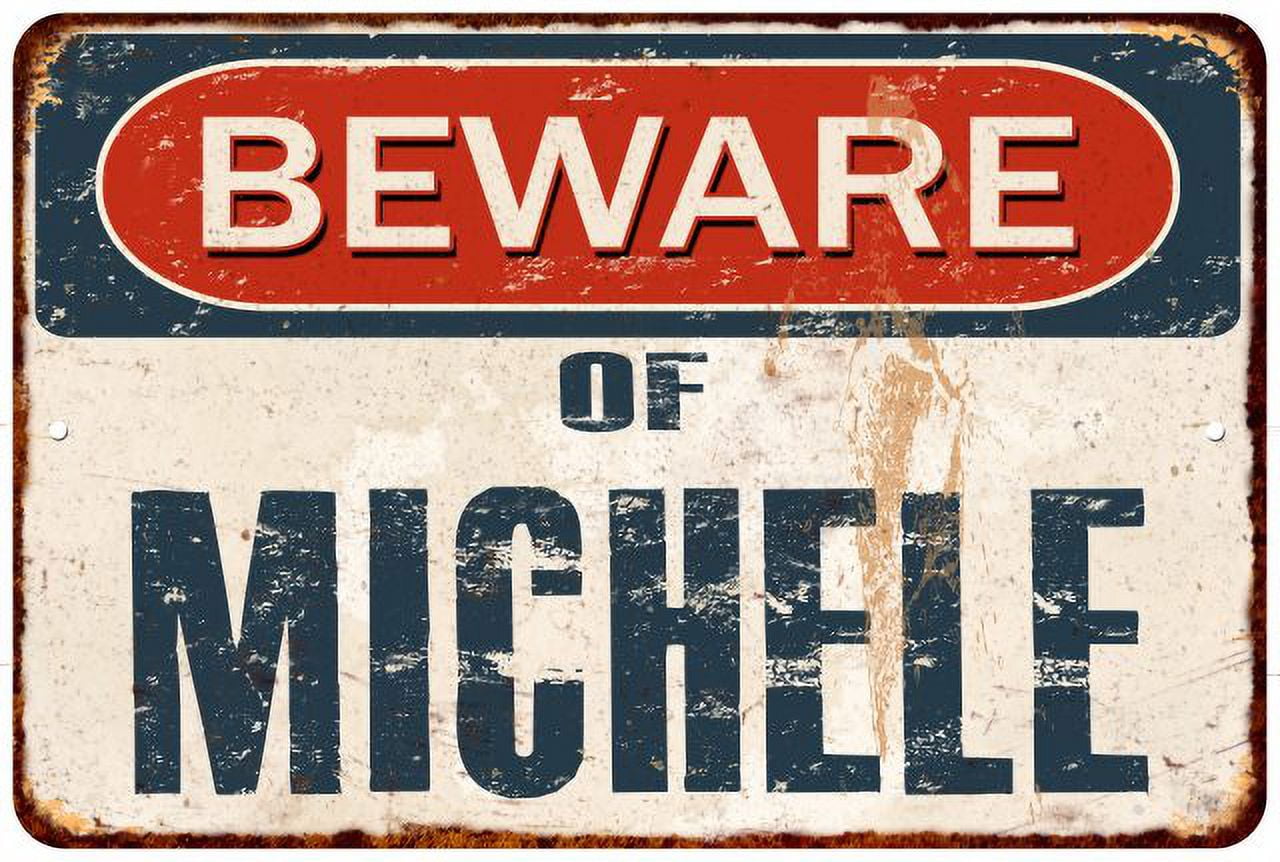 Beware of MICHELE Metal Sign Rusty Wall Decor 8x12 108120041902 ...