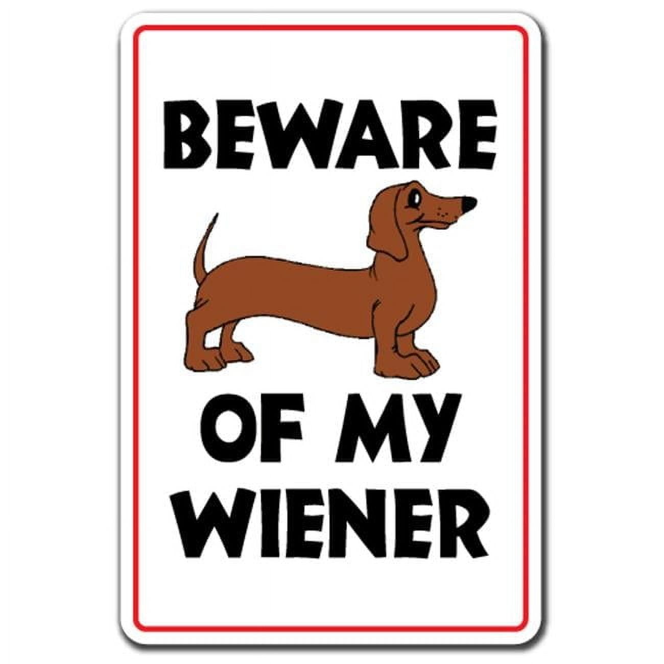 Beware of My Wiener Aluminum Sign for Dog - Walmart.com