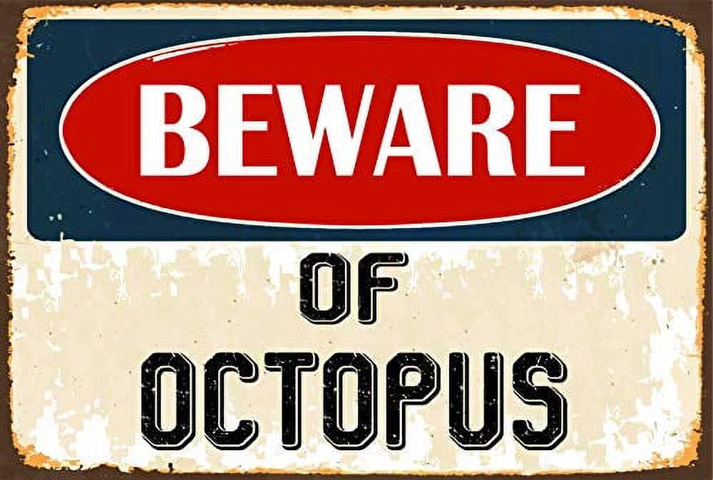 Beware of Octopus Metal Tin Sign, Funny Sign, Beware Sign, Warning Sign ...