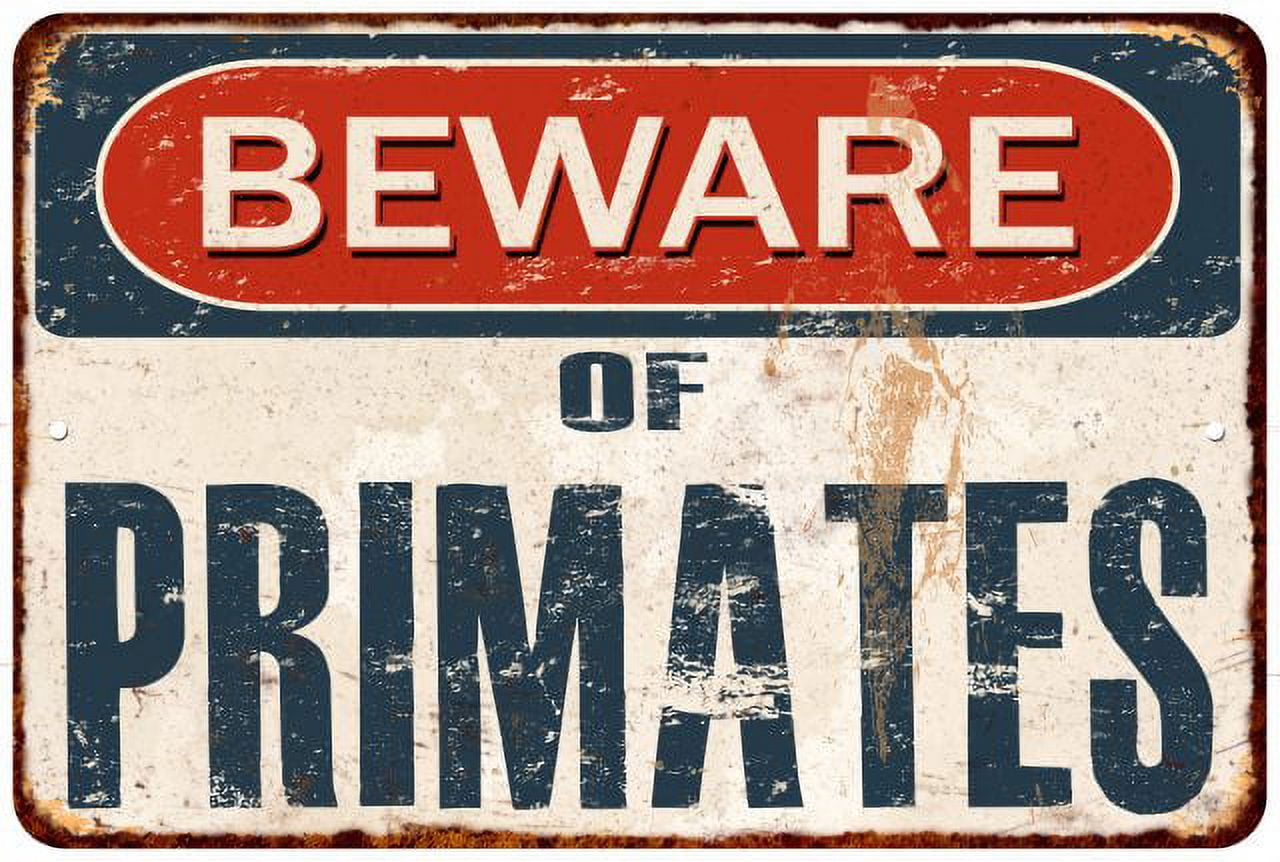 Beware of PRIMATES Metal Sign Rusty Wall Decor 8x12 108120041969 ...