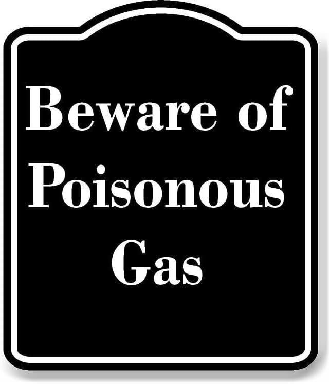 Beware of Poisonous Gas BLACK Aluminium Composite Sign 8.5''x10 ...