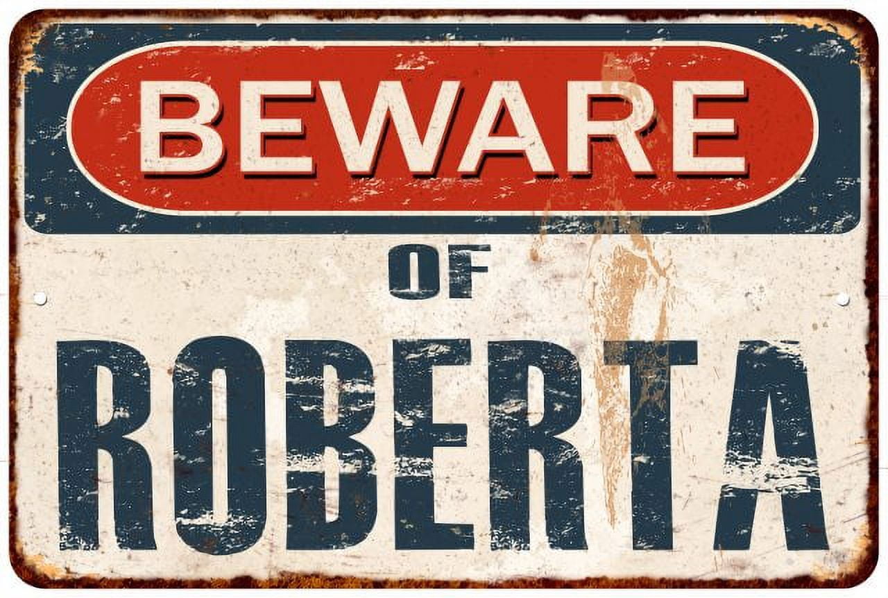 Beware of ROBERTA Metal Sign Rusty Wall Decor 8x12 108120041907 ...