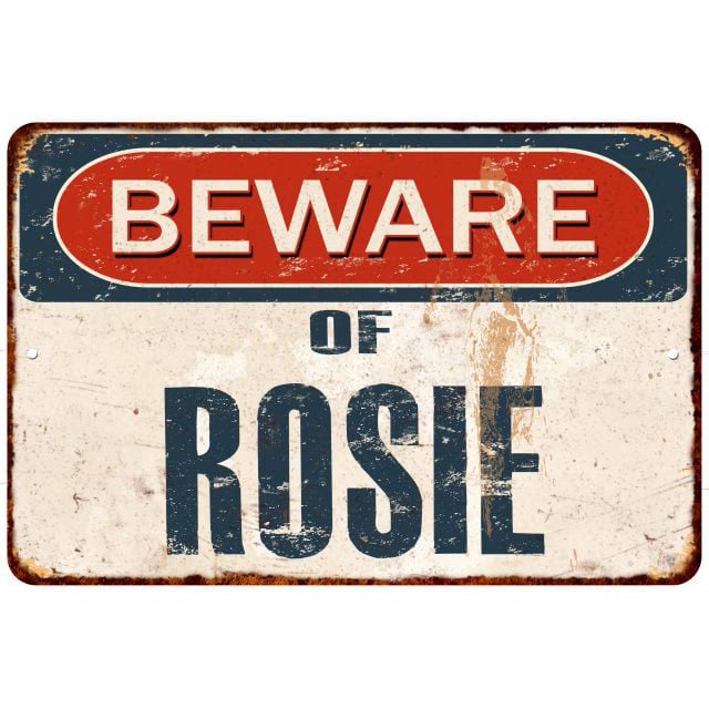 Beware of ROSIE Metal Sign Rusty Wall Decor 8x12 108120041421 - Walmart.com