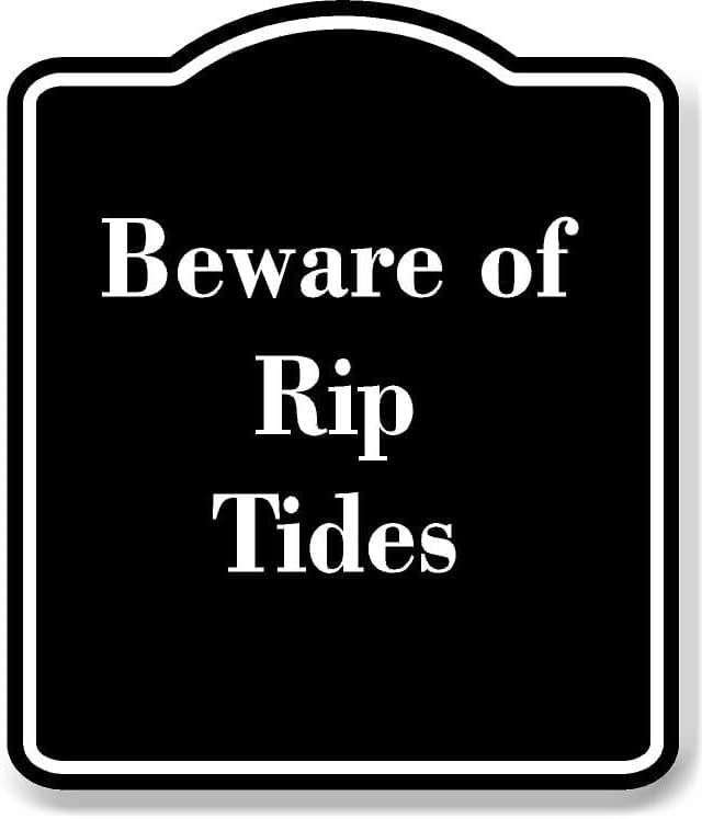 Beware of Rip Tides BLACK Aluminum Composite Sign 20''x24'' - Walmart.com