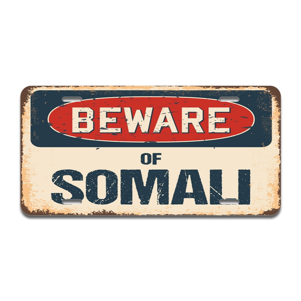 Beware of Somali Aluminum License Plate| License Plate 12" X 6" Fits ...
