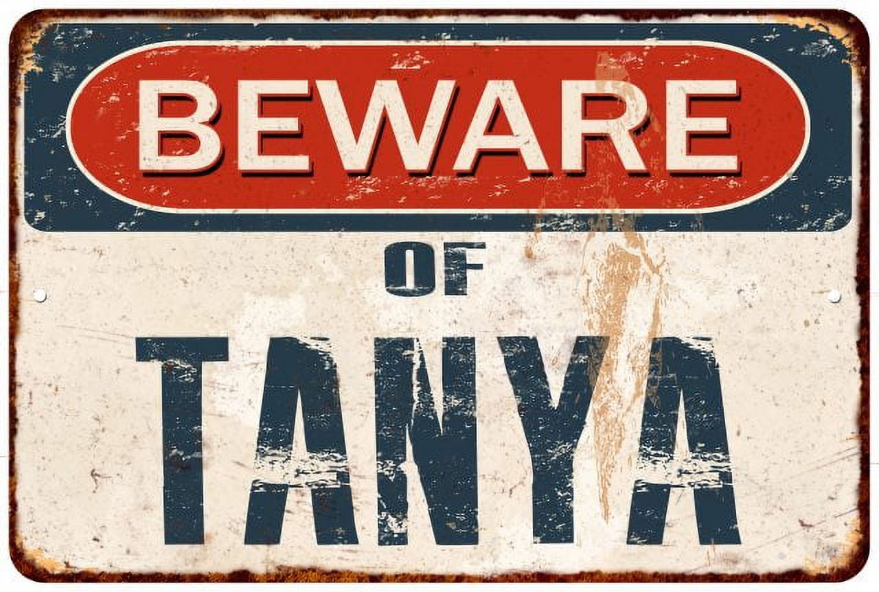 Beware of TANYA Metal Sign Rusty Wall Decor 8x12 108120041401 - Walmart.com