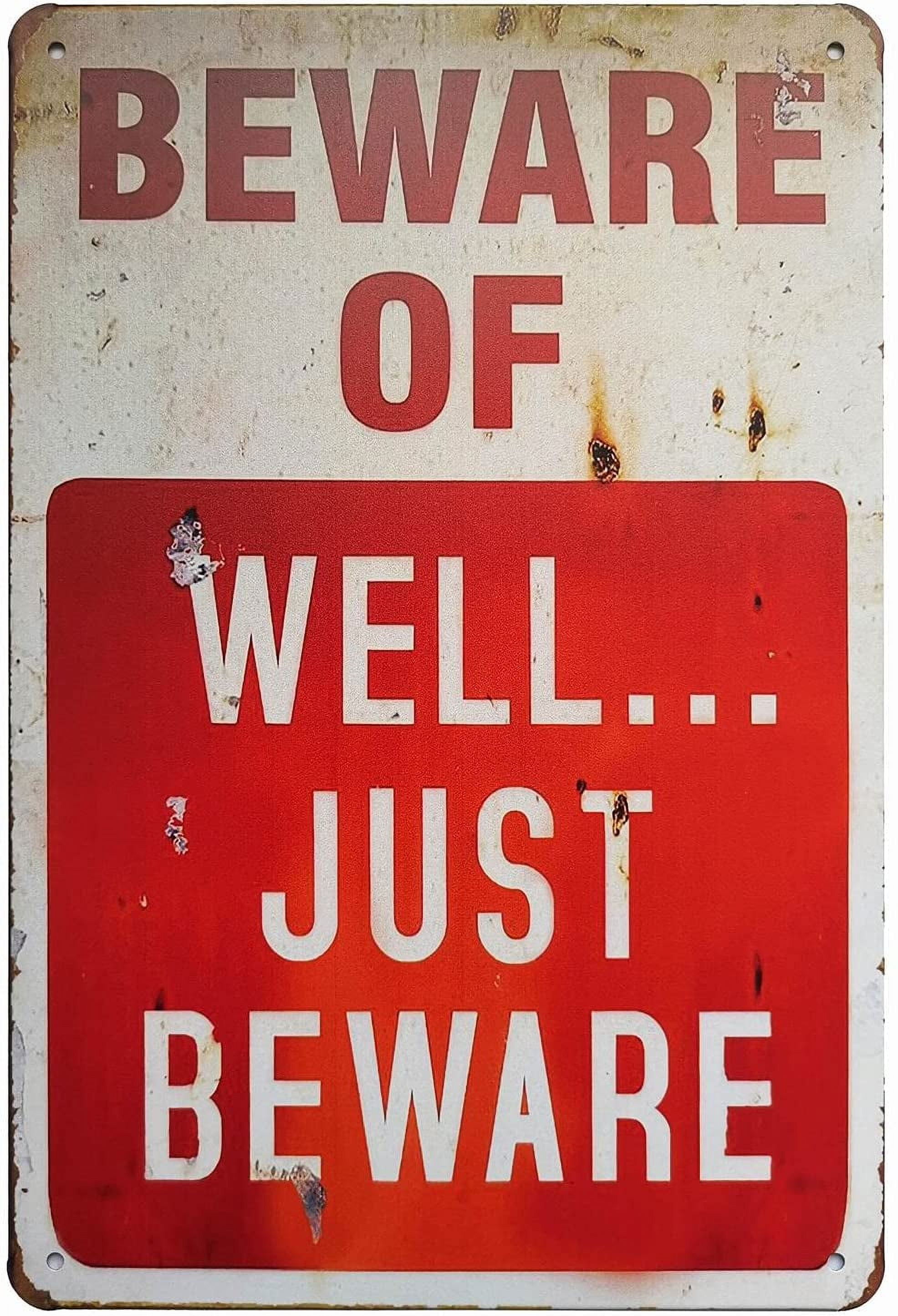 Beware of Well Just Retro Vintage Metal Sign Poster Wall Art Pub Bar ...