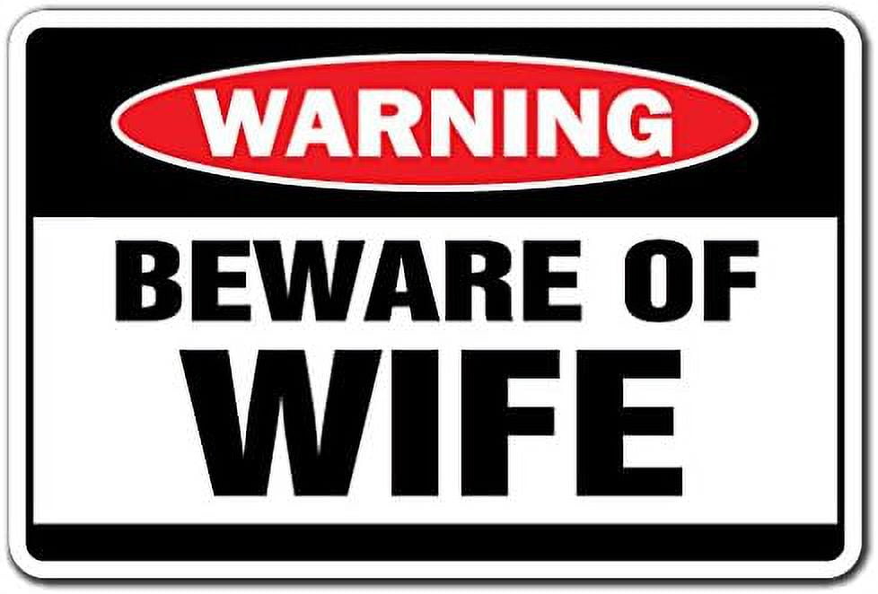 Beware of Wife Warning Aluminum Sign Marriage Married Life Women ...