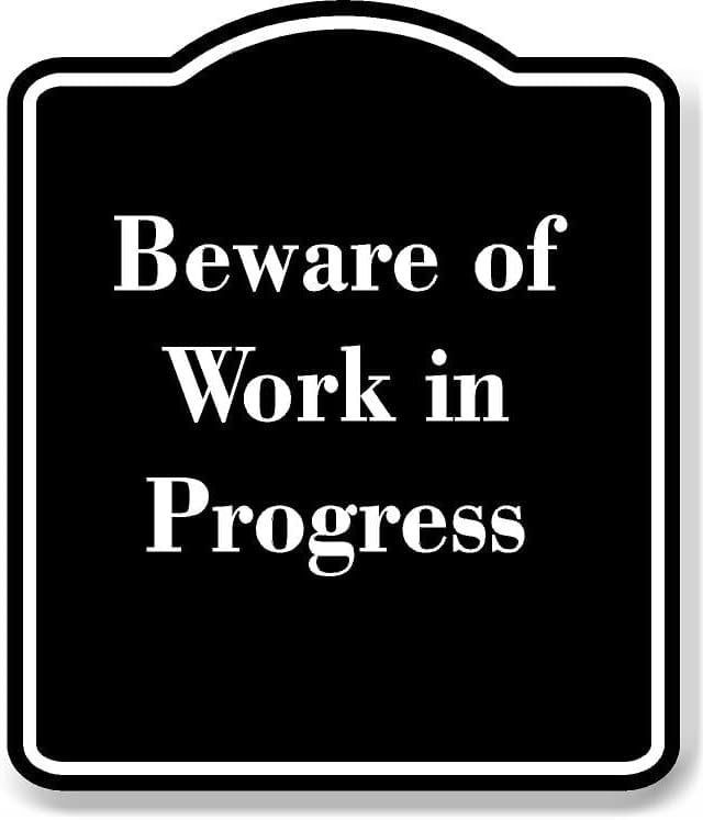 Beware of Work in Progress BLACK Aluminium Composite Sign 8.5''x10 ...