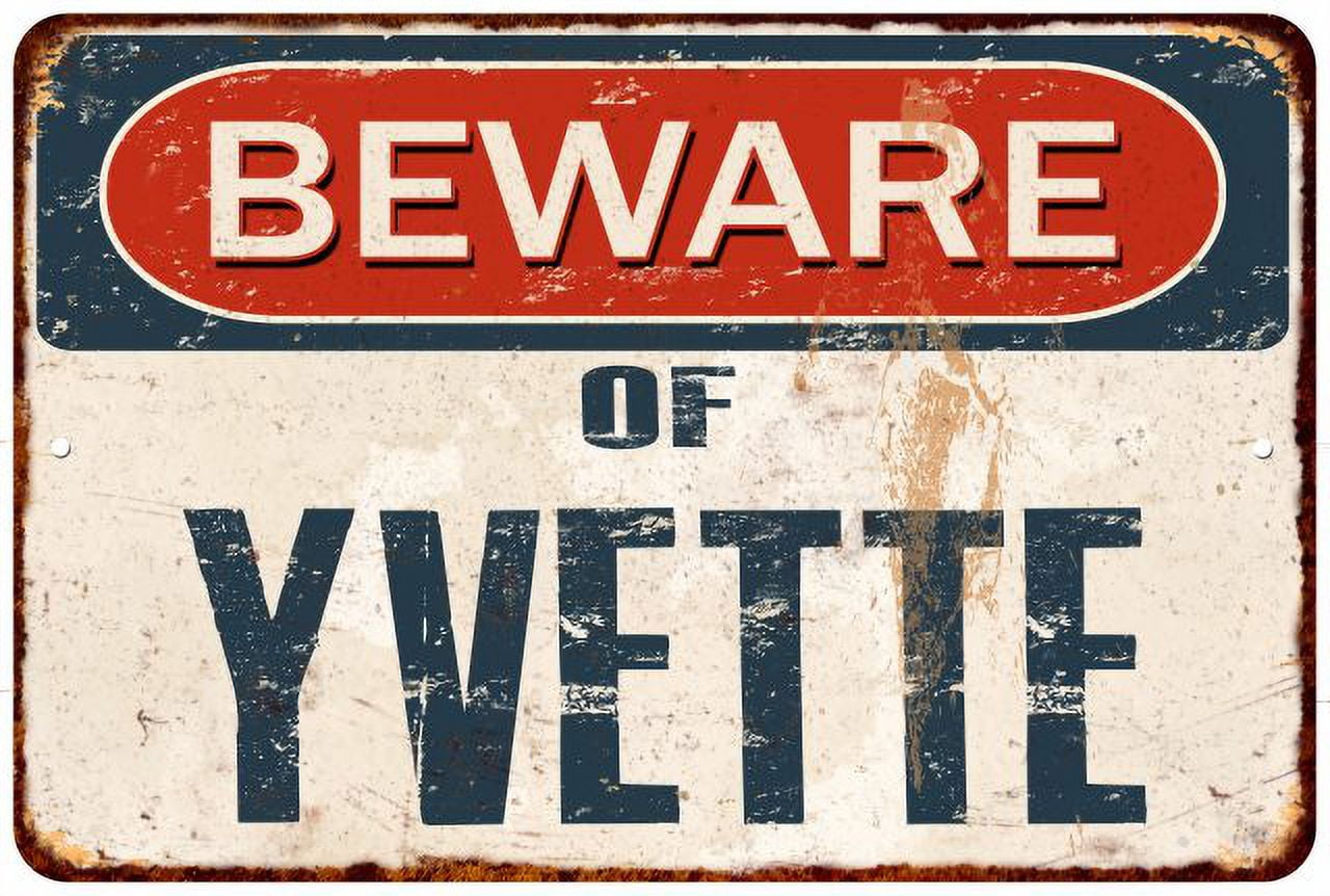 Beware of YVETTE Metal Sign Rusty Wall Decor 8x12 108120041737 ...