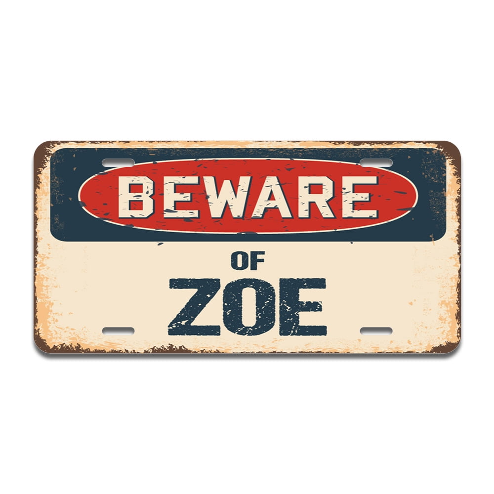 Beware of Zoe Aluminum License Plate| License Plate 12" X 6" Fits Any ...