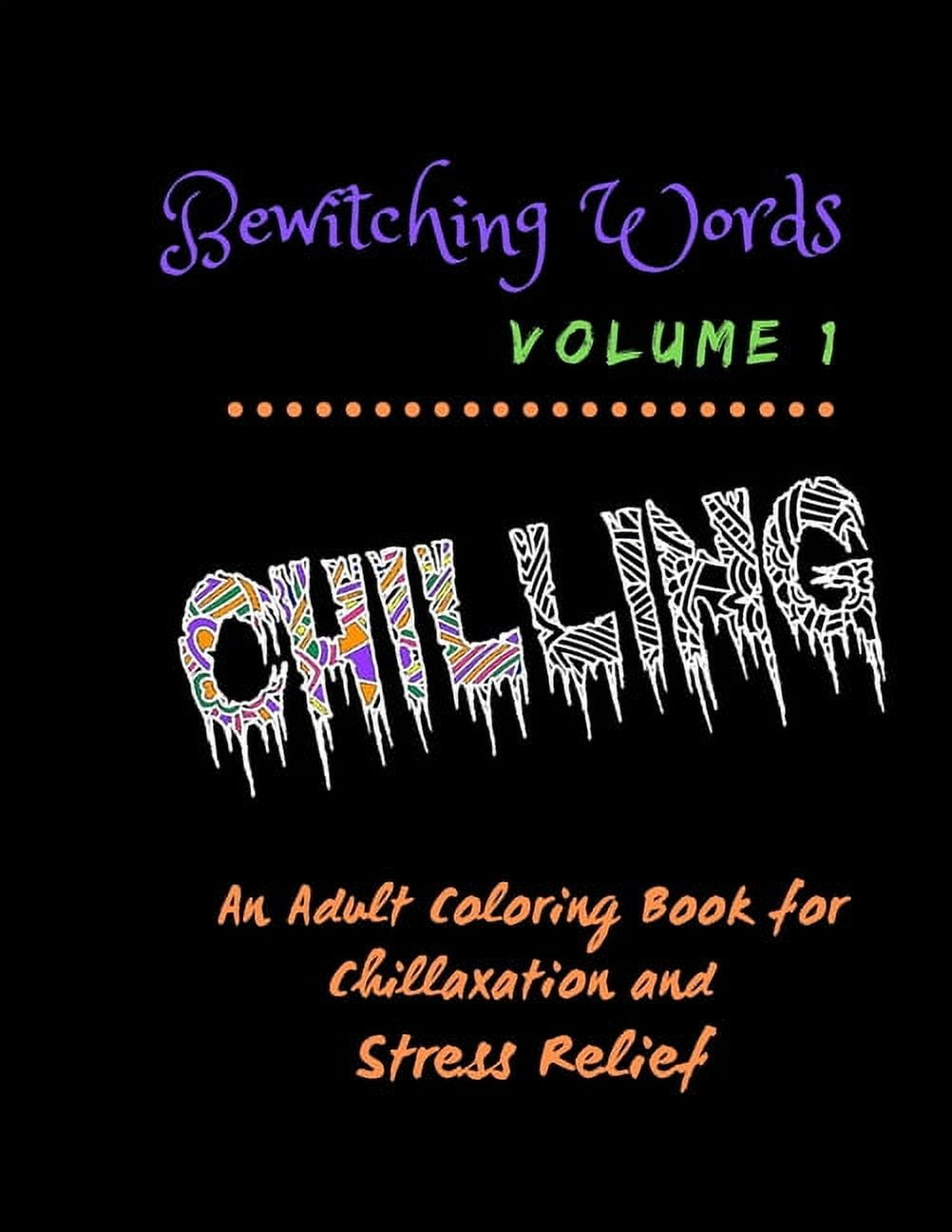 Bewitching Words : An Adult Coloring Book for Chillaxation Stress ...